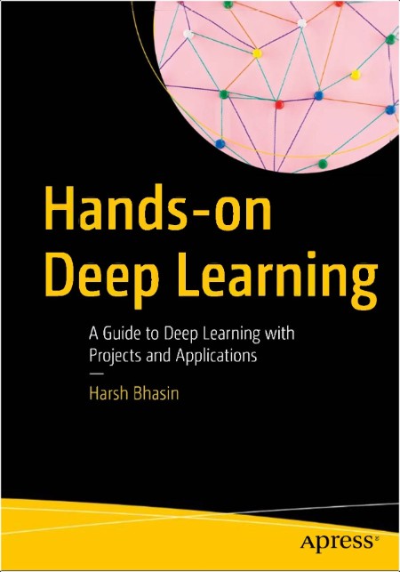 Bhasin H Hands-on Deep Learning A Guide to Deep Learning Projects Apps 2024 » SCRiPTMAFiA.ORG ...