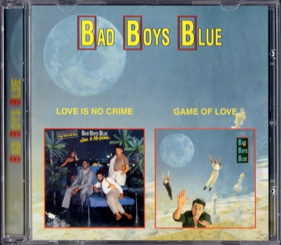 Bad Boys Blue - Love Is No Crime (1987) & Game Of Love (1990) [Reissue 2024] » KpNemo