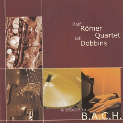 Rolf Romer - A Tribute to B.A.C.H (1999)