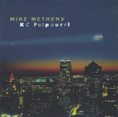 Mike Metheny - KC Potpourri (1995)